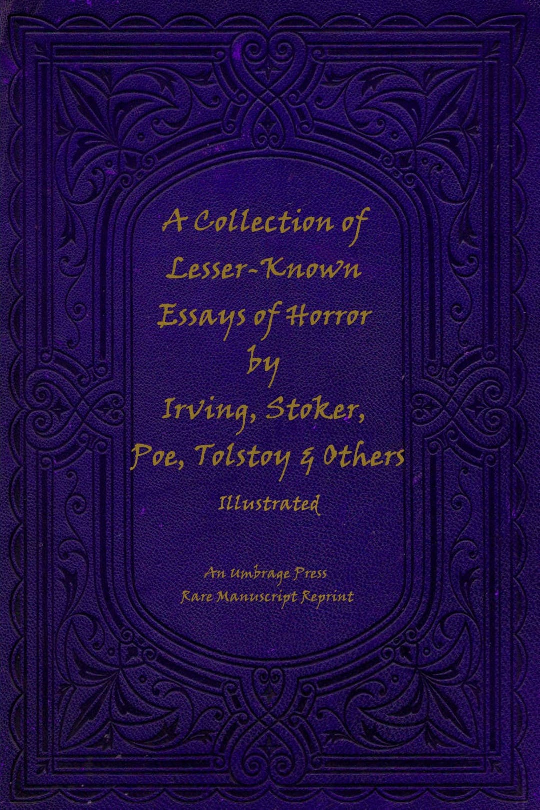 A Collection of Lesser-known Essays of Horror by Irving, Stoker, Poe ...
