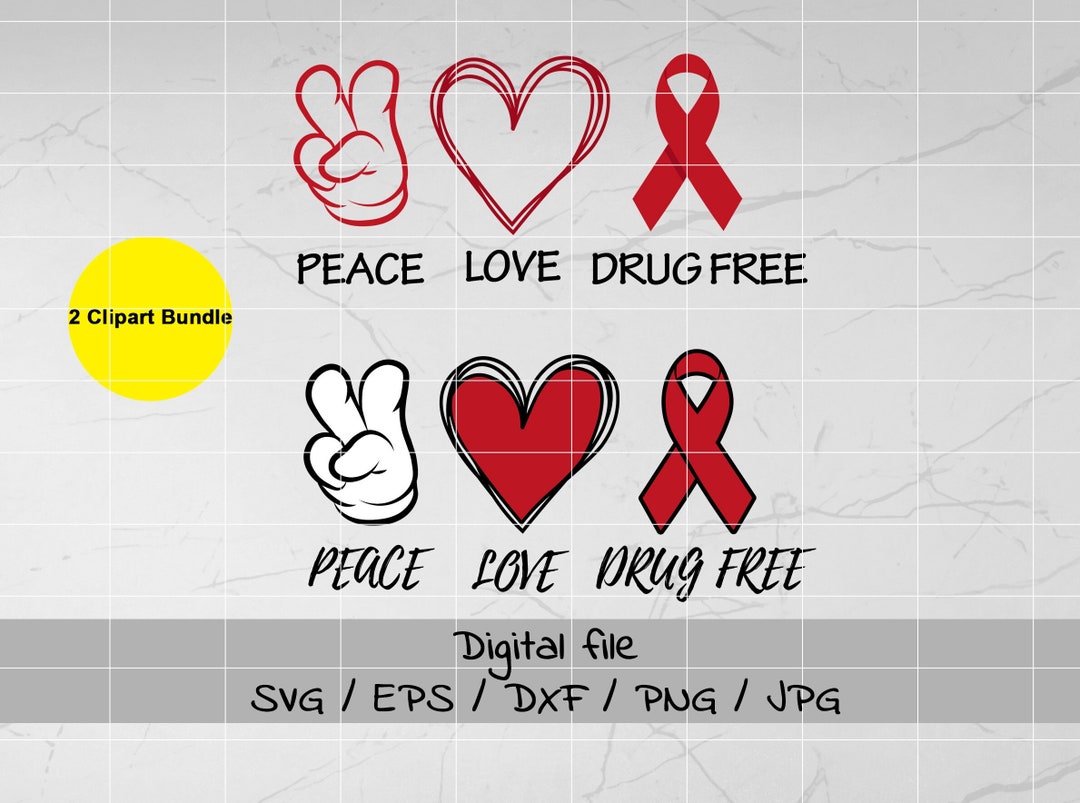 Peace Love Drug Free, Drug Free SVG, Drug Free, Say No to Drugs, Print ...