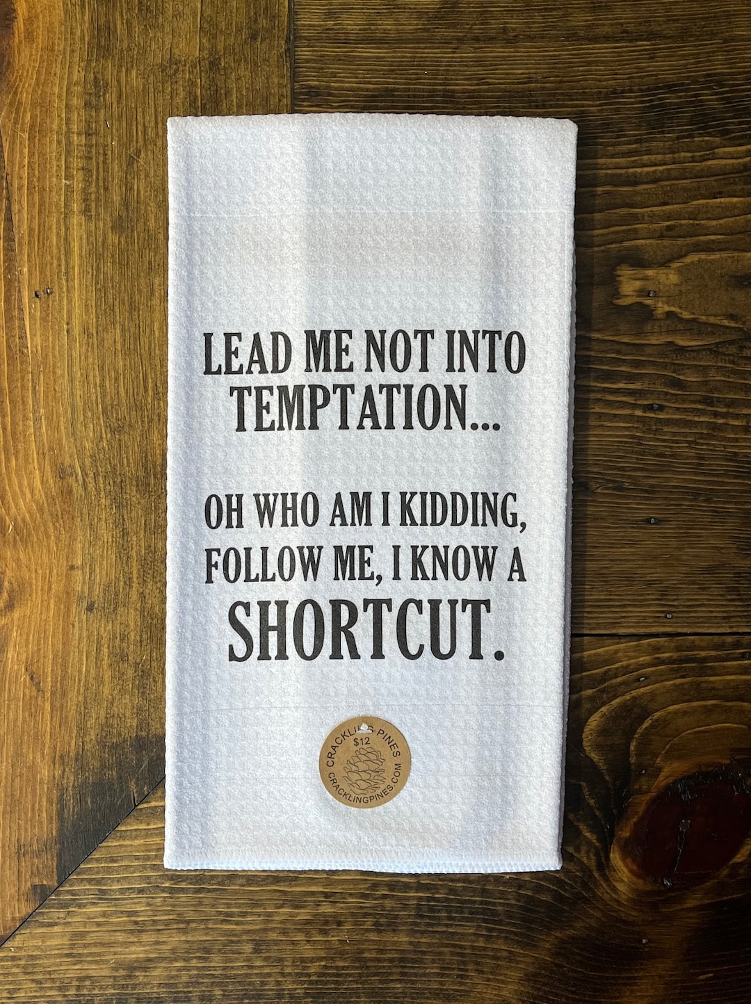 Funny Kitchen Towel: Lead Me Not Into Temptation Microfiber Dish Towel ...