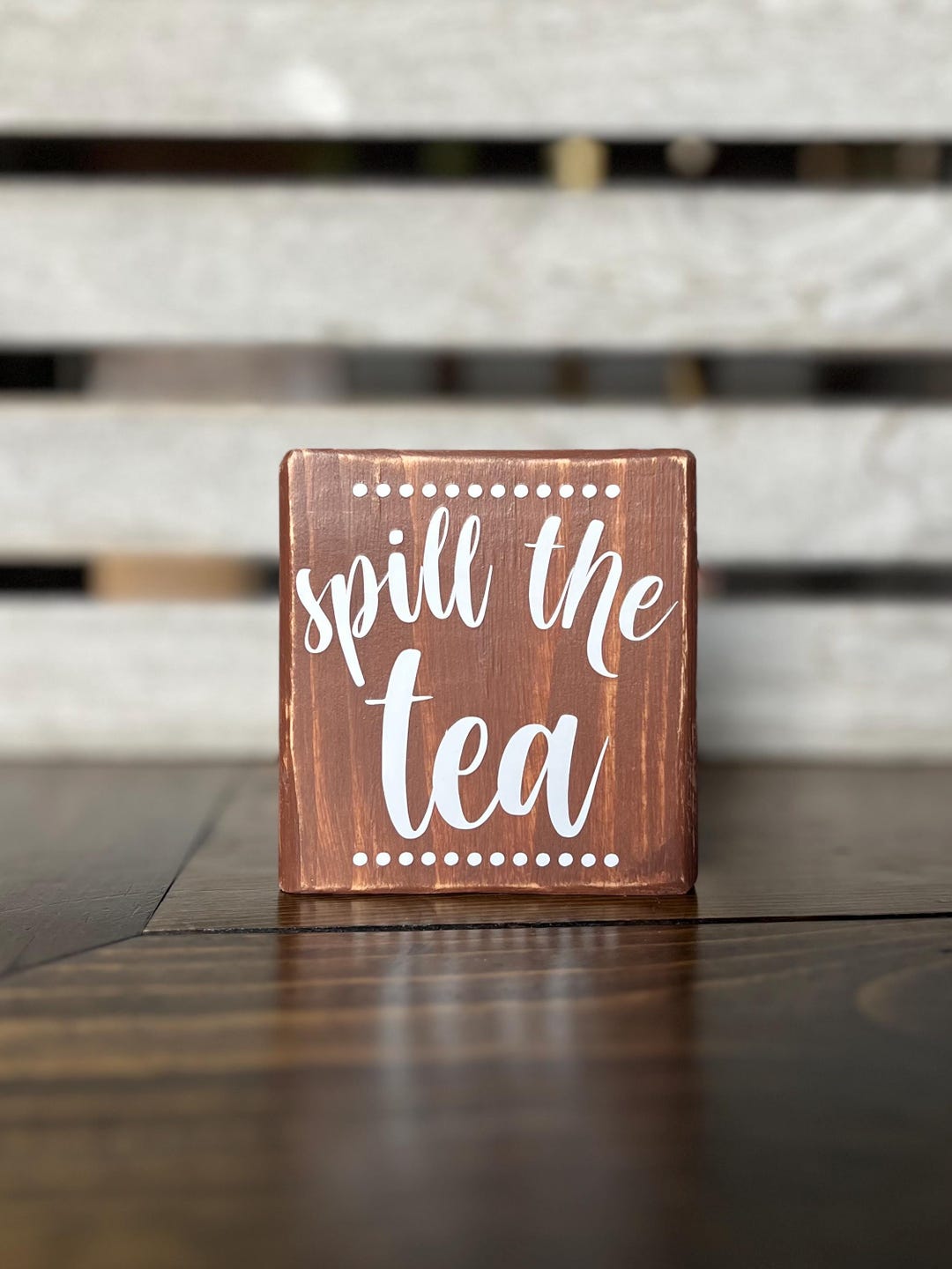 Spill the Tea | Tier Tray Signs | Tiered Tray Decor | Wood Block ...
