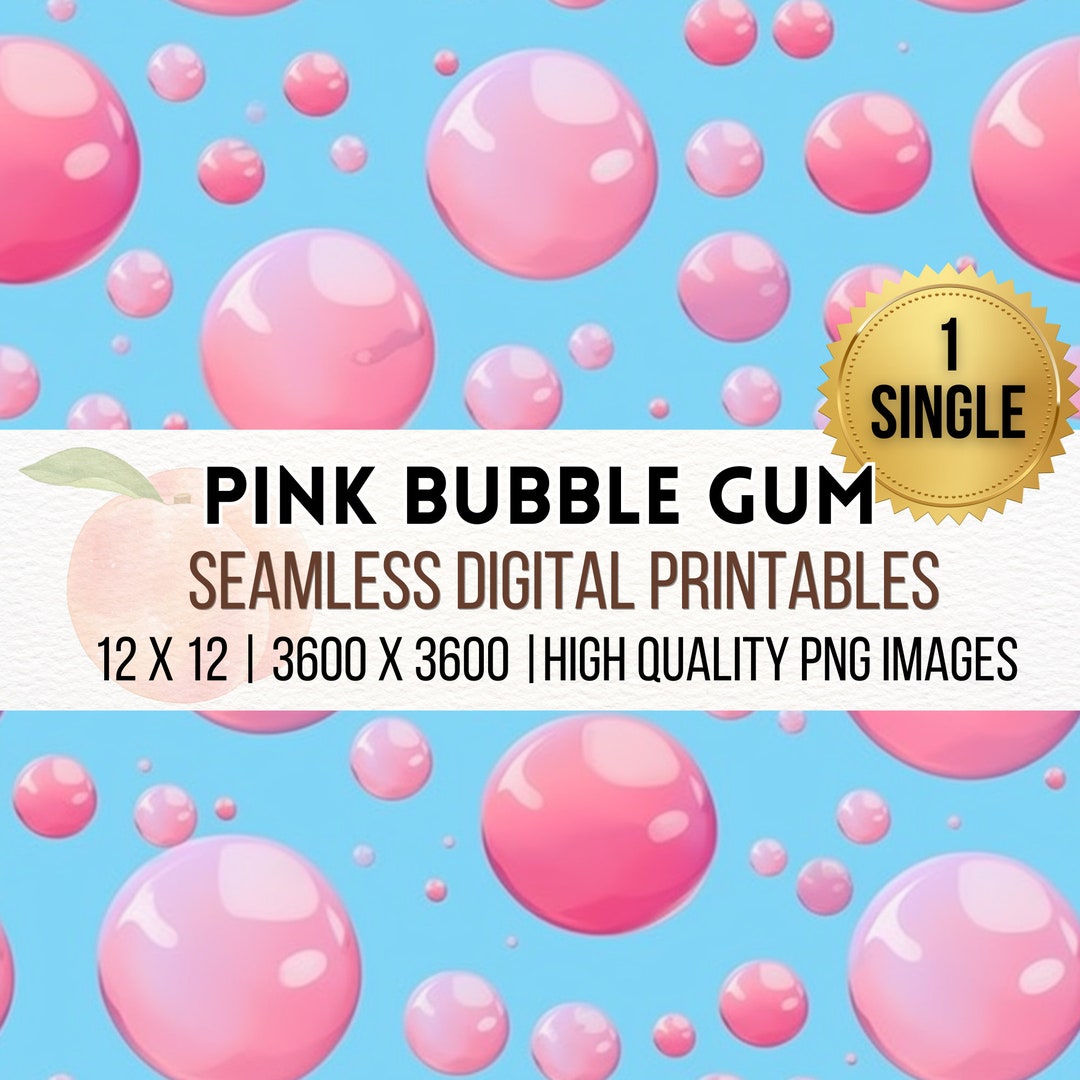 PINK BUBBLE GUM : Printable Pattern, Seamless Design, Background ...