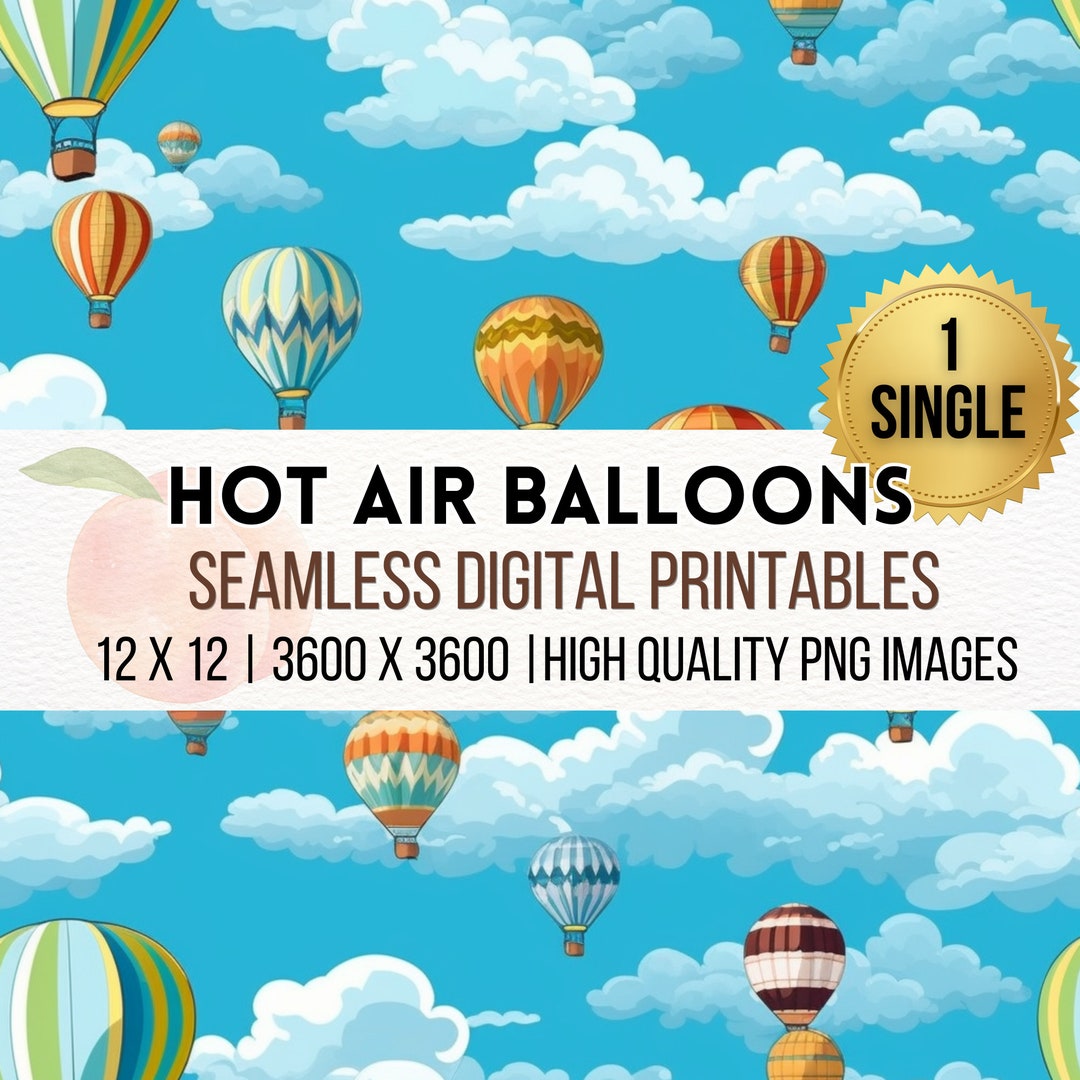 HOT AIR BALLOONS : Printable Pattern, Seamless Design, Background ...