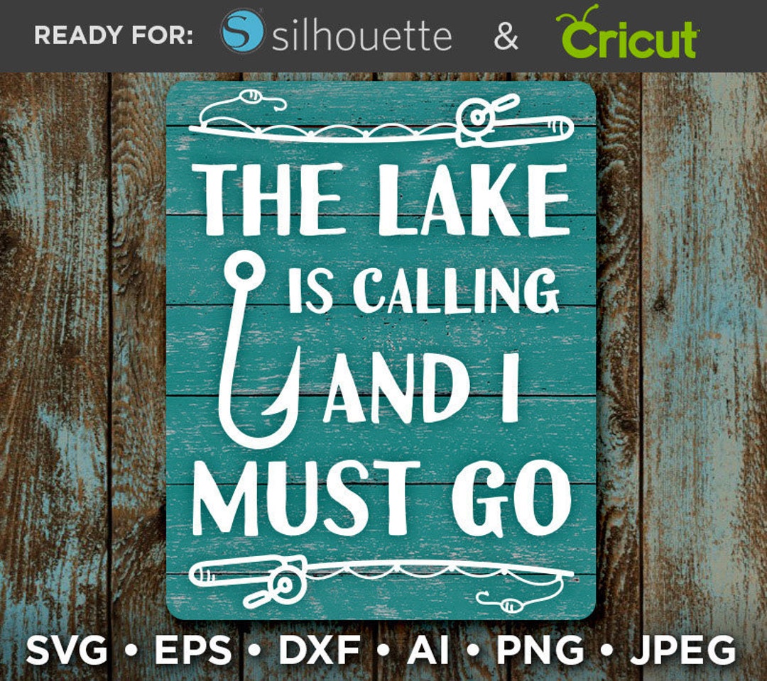 El lago está llamando y debo ir Svg Lakehouse Svg Lake House Svg Caña ...