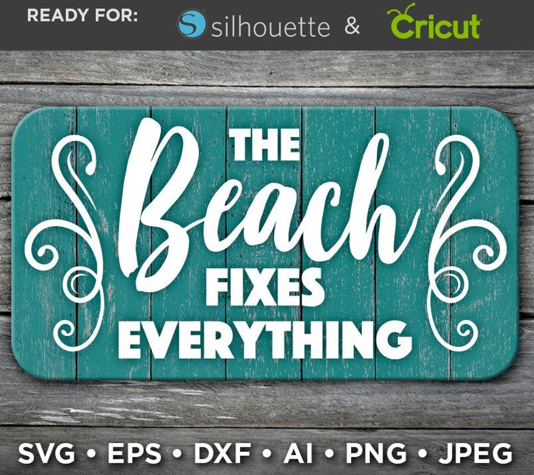 La playa arregla todo SVG Salt Beach Svg Files Beach Sign Svg Beach ...