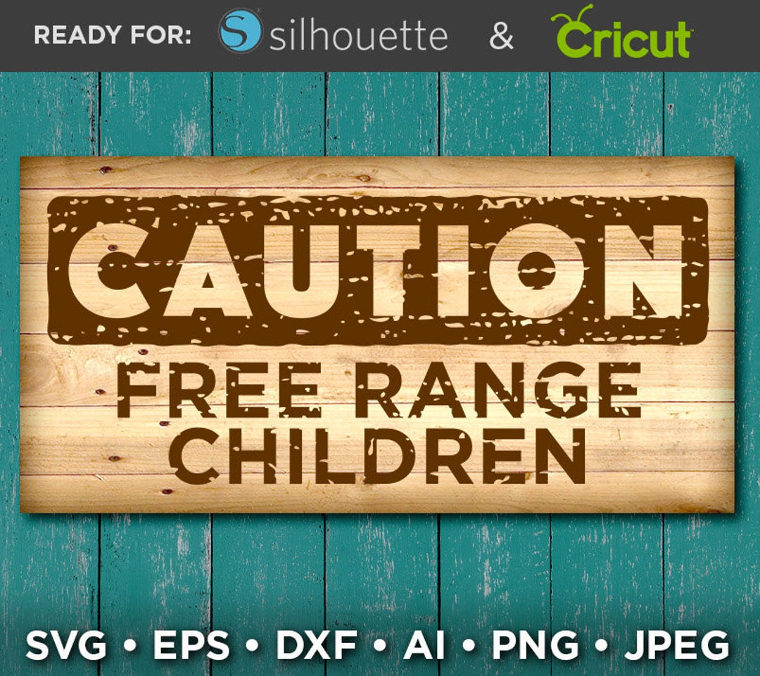Caution Free Range Children SVG Country Kitchen SVG Farmhouse Sign Svg ... Caution Free Range Children SVG Country Kitchen SVG Farmhouse Sign Svg ...