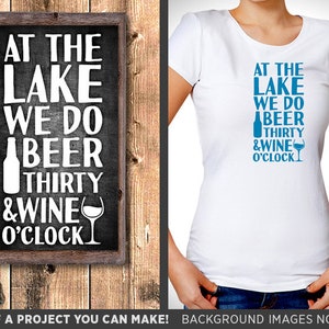 Beer Thirty Svg Wine O'clock Svg at the Lake We Do Beer Thirty at Wine ...