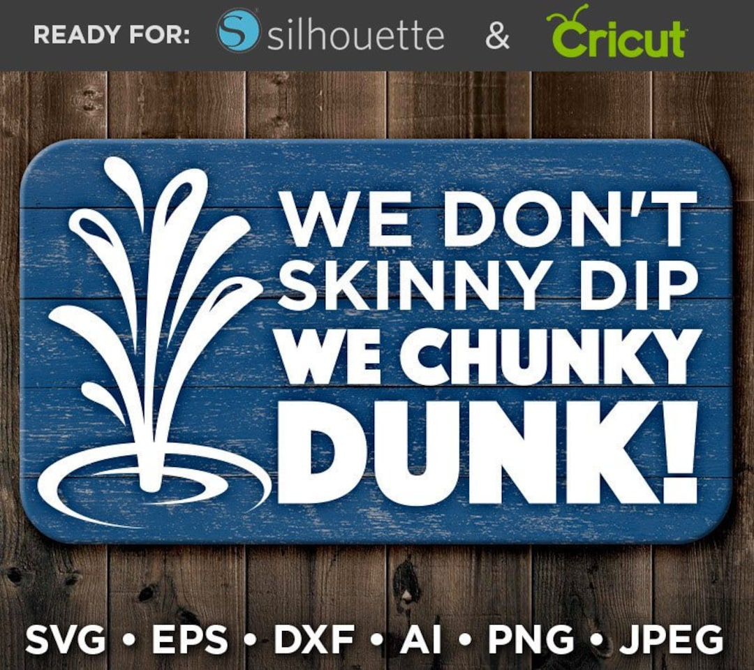 We Don't Skinny Dip We Chunky Dunk Svg Camping Svg Beach Decor Beach ...
