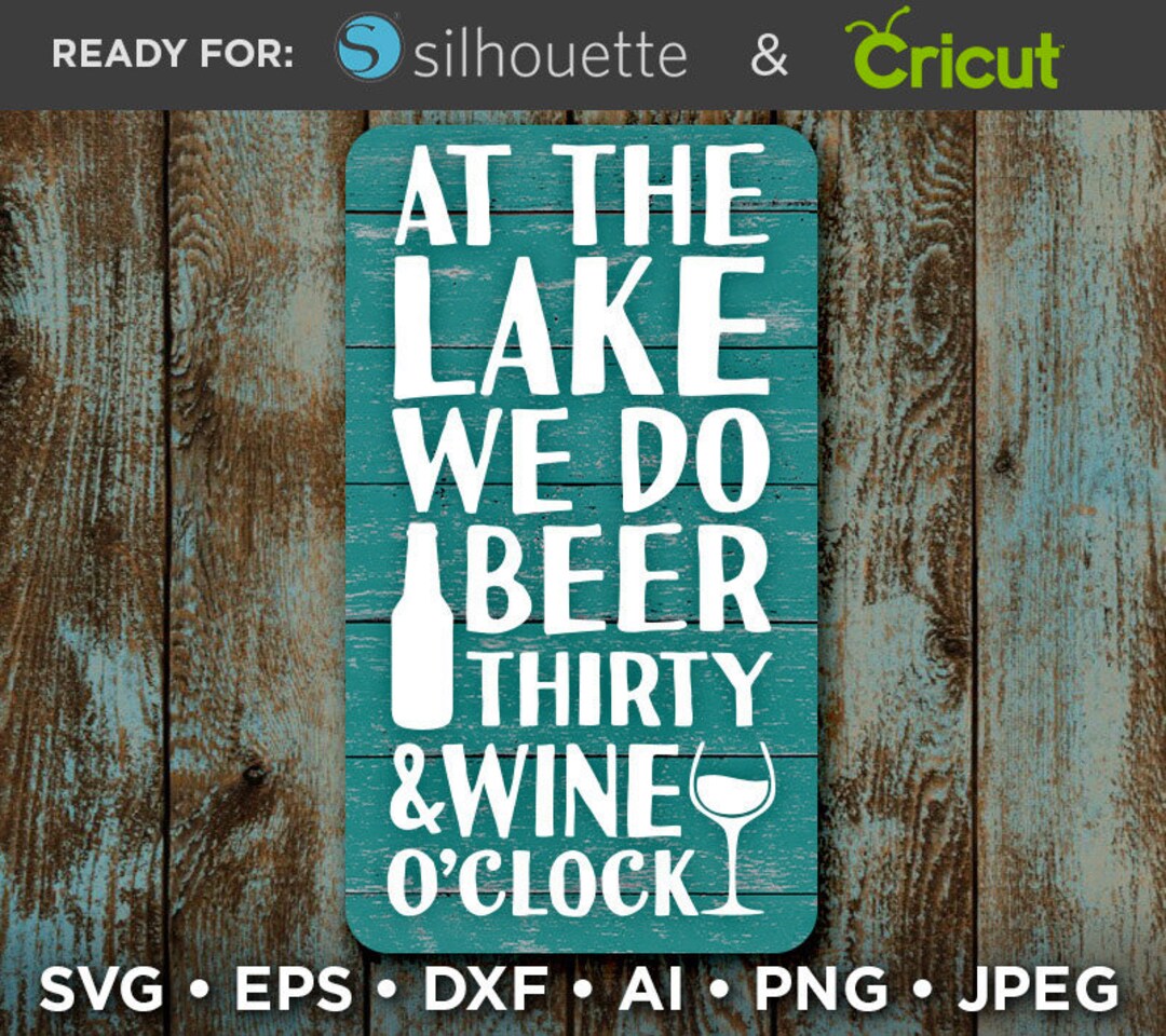 Beer Thirty Svg Wine O'clock Svg at the Lake We Do Beer Thirty at Wine ...