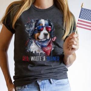 Red White and Berner Patriotic T-shirt, Bernese Mountain Dog Patriotic ...