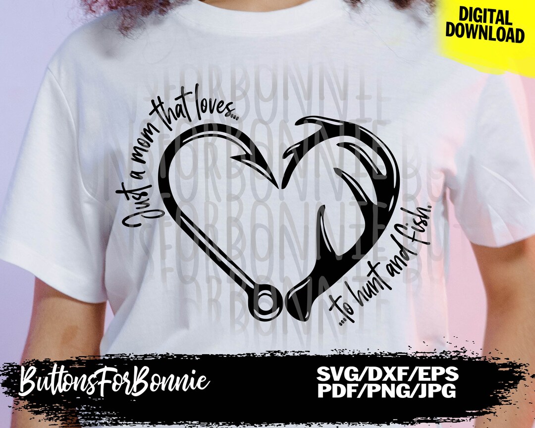 Hunting Mom Svg, Fishing Mom Svg, Mothers Day, Mom Shirt, Digital ...