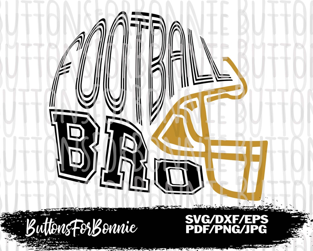 Football Brother Svg, Football Bro Shirt, Shirt Design, Digital Cutting ...