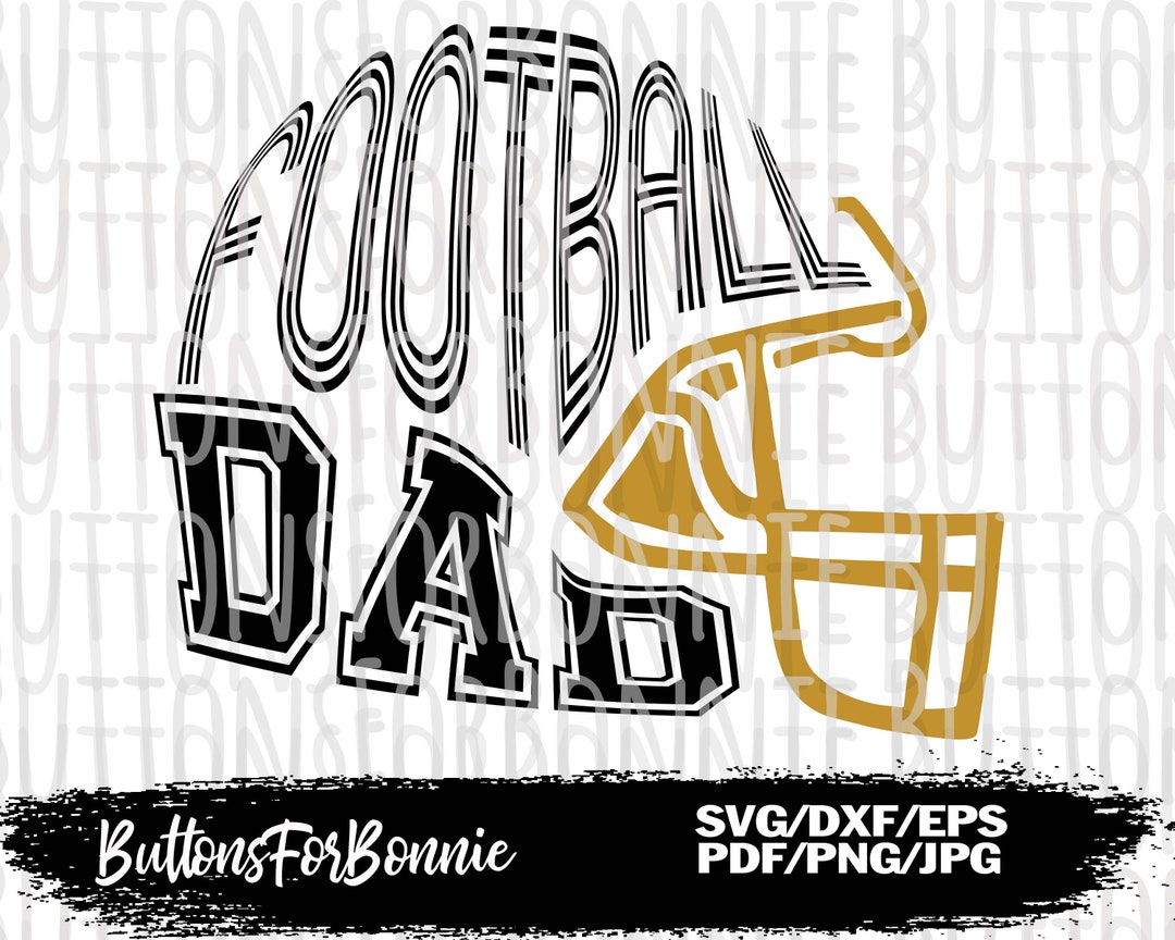 Football Dad Svg, Football Dad Shirt, Shirt Design, Digital Cutting ...