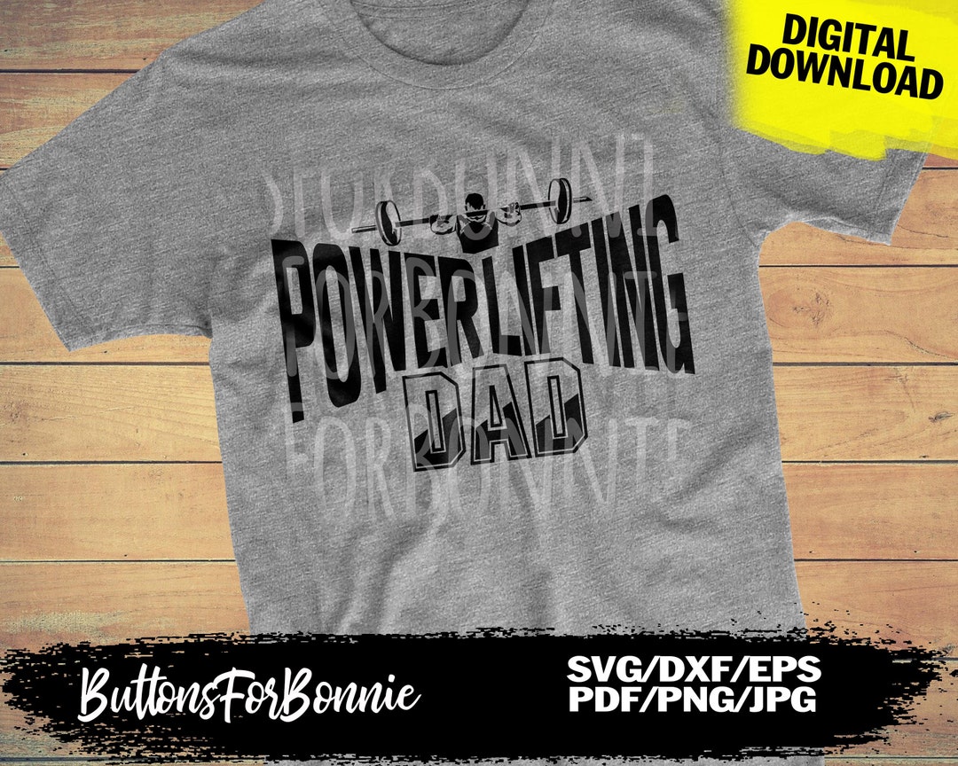 Powerlifting Dad Svg, Powerlifting Svg, Powerlifting Files, Shirt ...