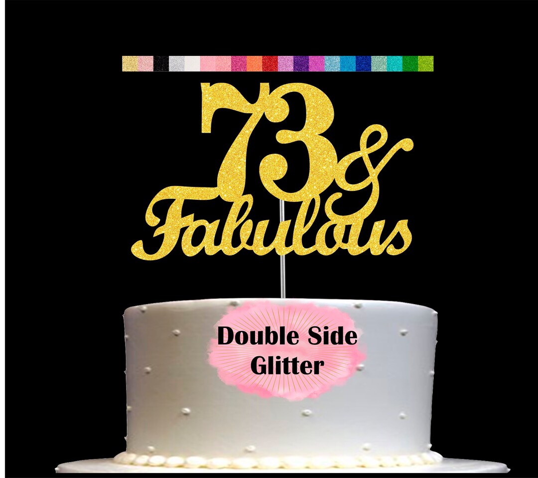 73 and Fabulous Birthday Cake Topper | Glitter | 73rd Birthday ...