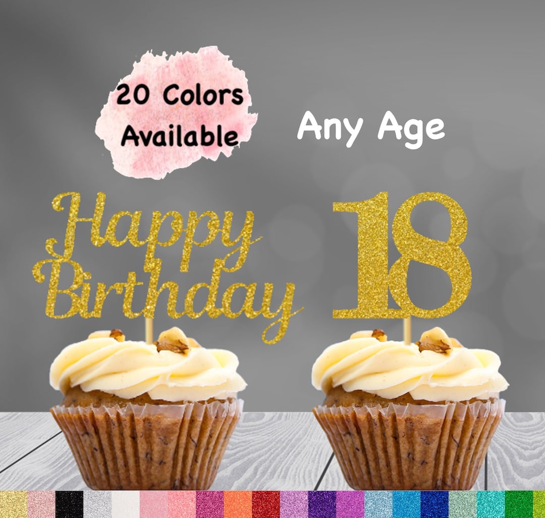 Any Number 18th Birthday Cupcake Toppers With Happy Birthday Sign Any ...