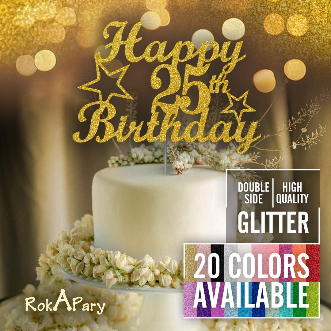 25th Birthday Cake Topper | Glitter Party Decoration | Happy Birthday ...