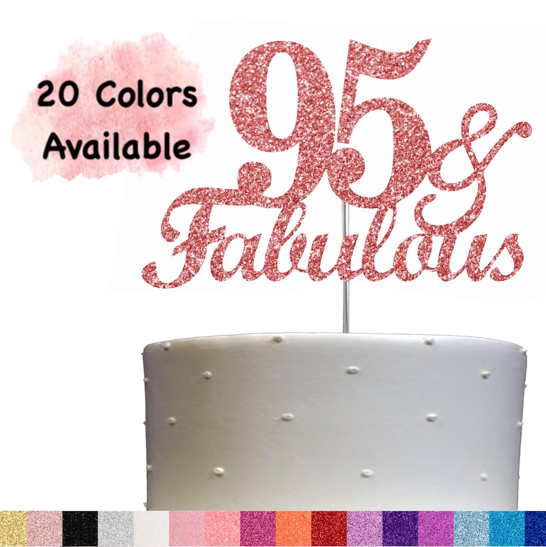 95 and Fabulous Birthday Cake Topper | Glitter | 95th Birthday ...