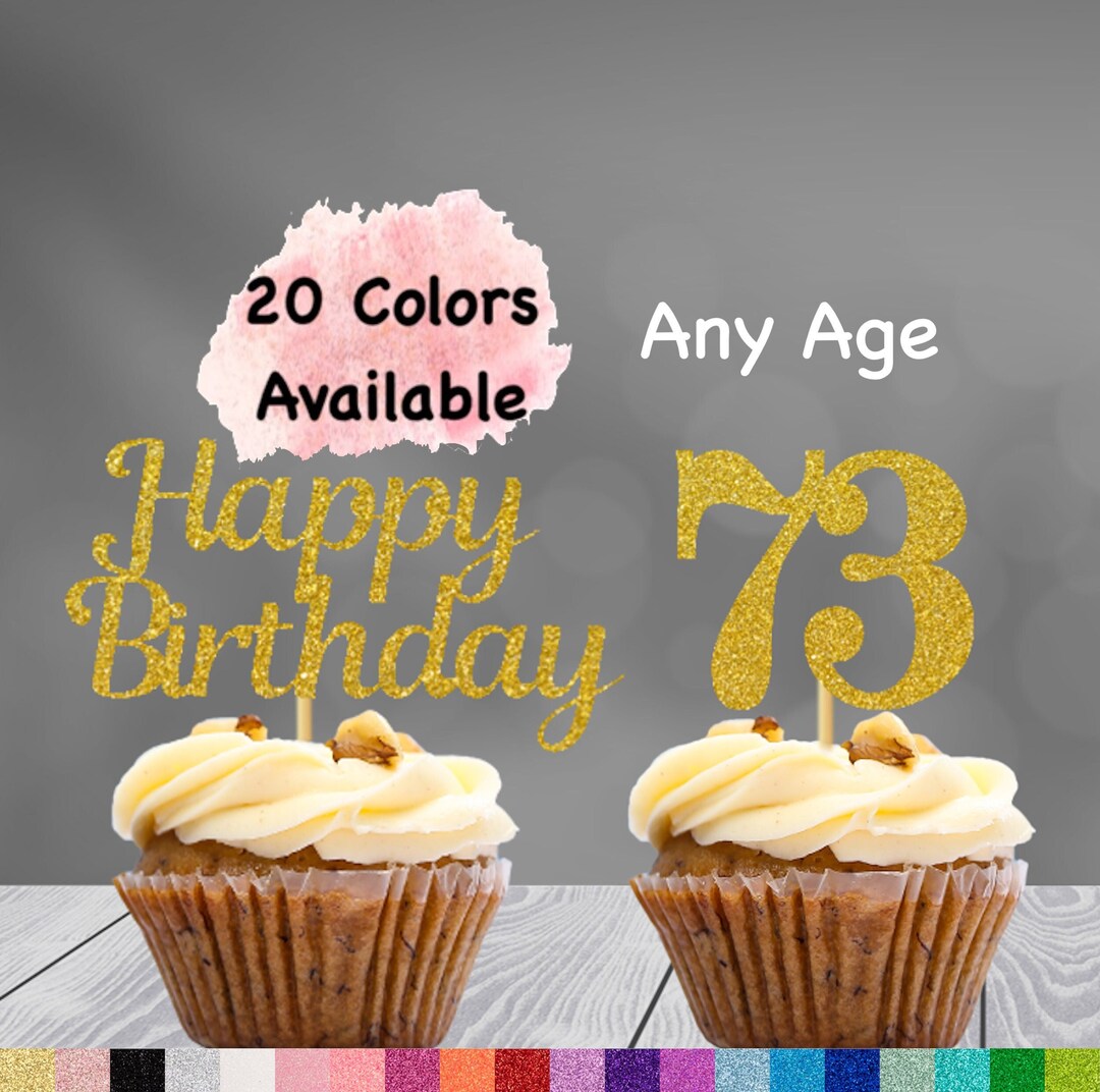 73rd Birthday Cupcake Toppers With Happy Birthday Sign Adult Party ...