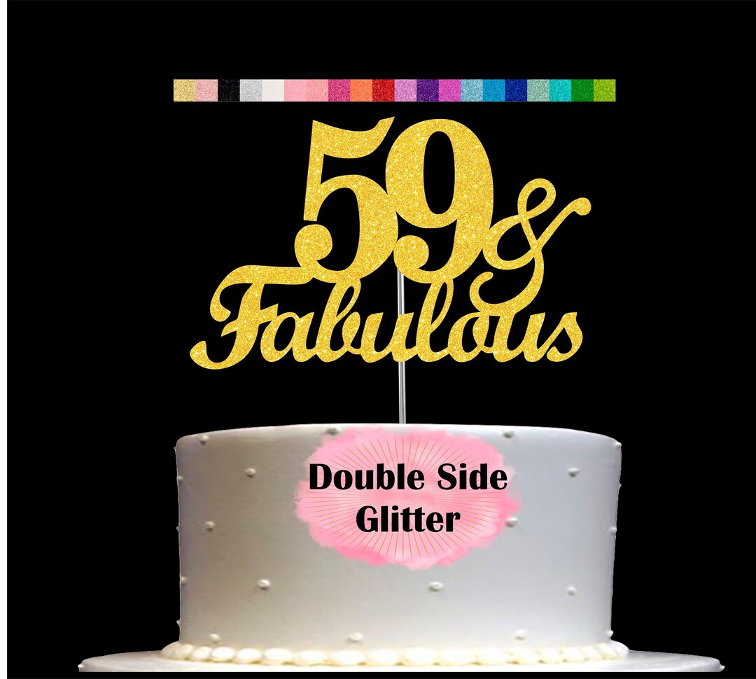 59th Birthday Cake Topper 59 and Fabulous ALL AGES AVAILABLE Glitter ...