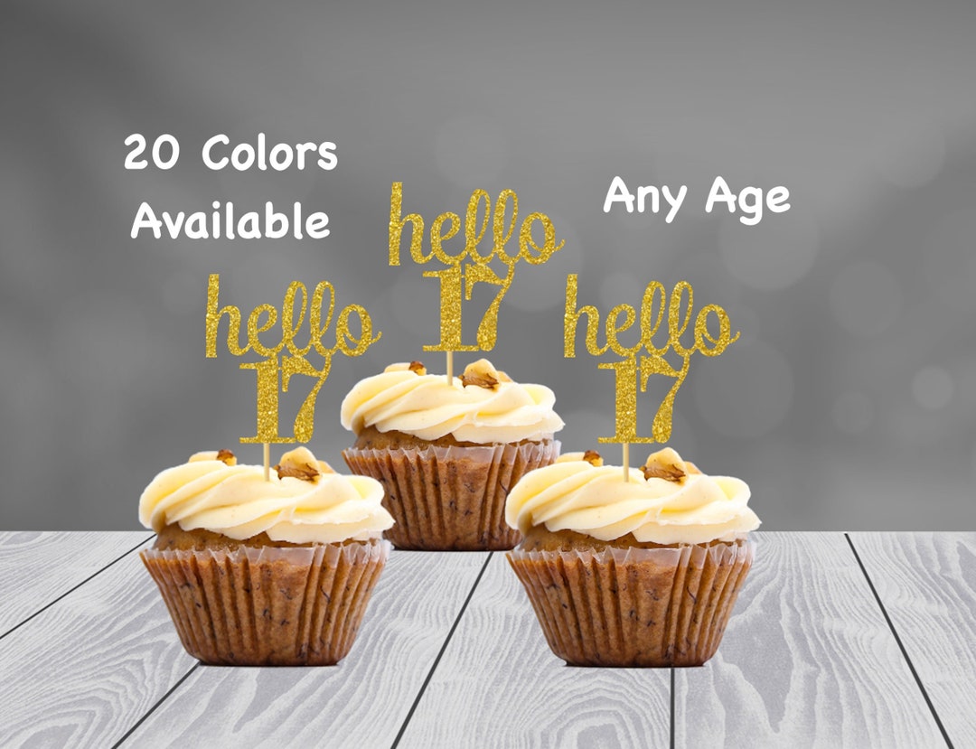 Any Number Hello 17 Cupcake Toppers 17th Birthday Age Cupcake Topper ...
