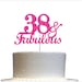 38 and Fabulous Birthday Cake Topper | Glitter | 38th Birthday ...