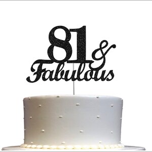 81 and Fabulous Birthday Cake Topper | Glitter | 81st Birthday ...
