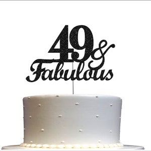 49 and Fabulous Birthday Cake Topper | Glitter | 49th Birthday ...