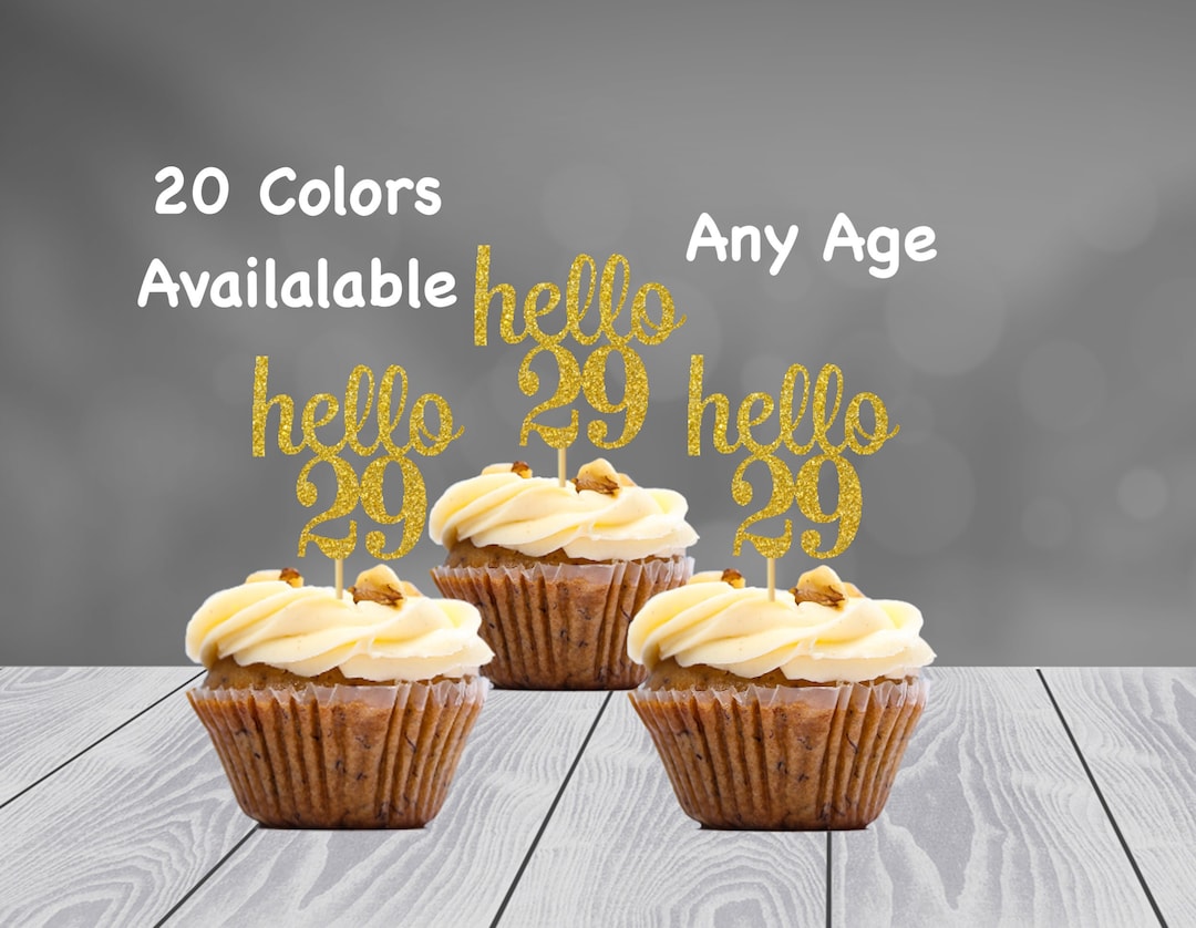 Any Number Hello 29 Cupcake Toppers 29th Birthday Cupcake Topper ...