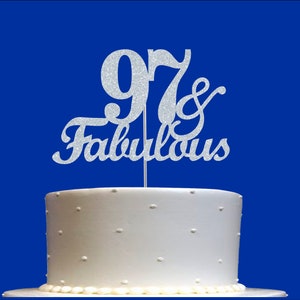 97 and Fabulous Birthday Cake Topper | Glitter | 97th Birthday ...