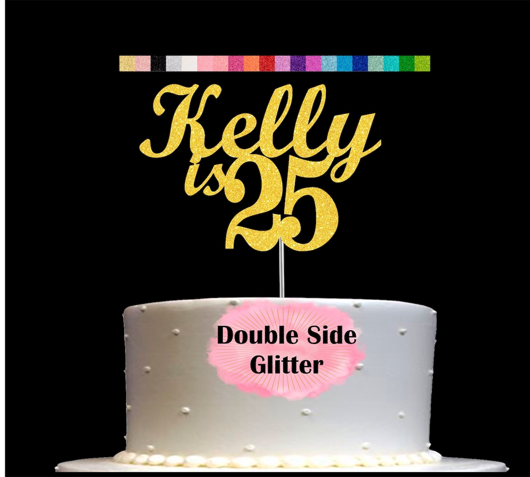 25th Birthday Cake Topper | Age 25 Number 25 | Personalized Name and ...
