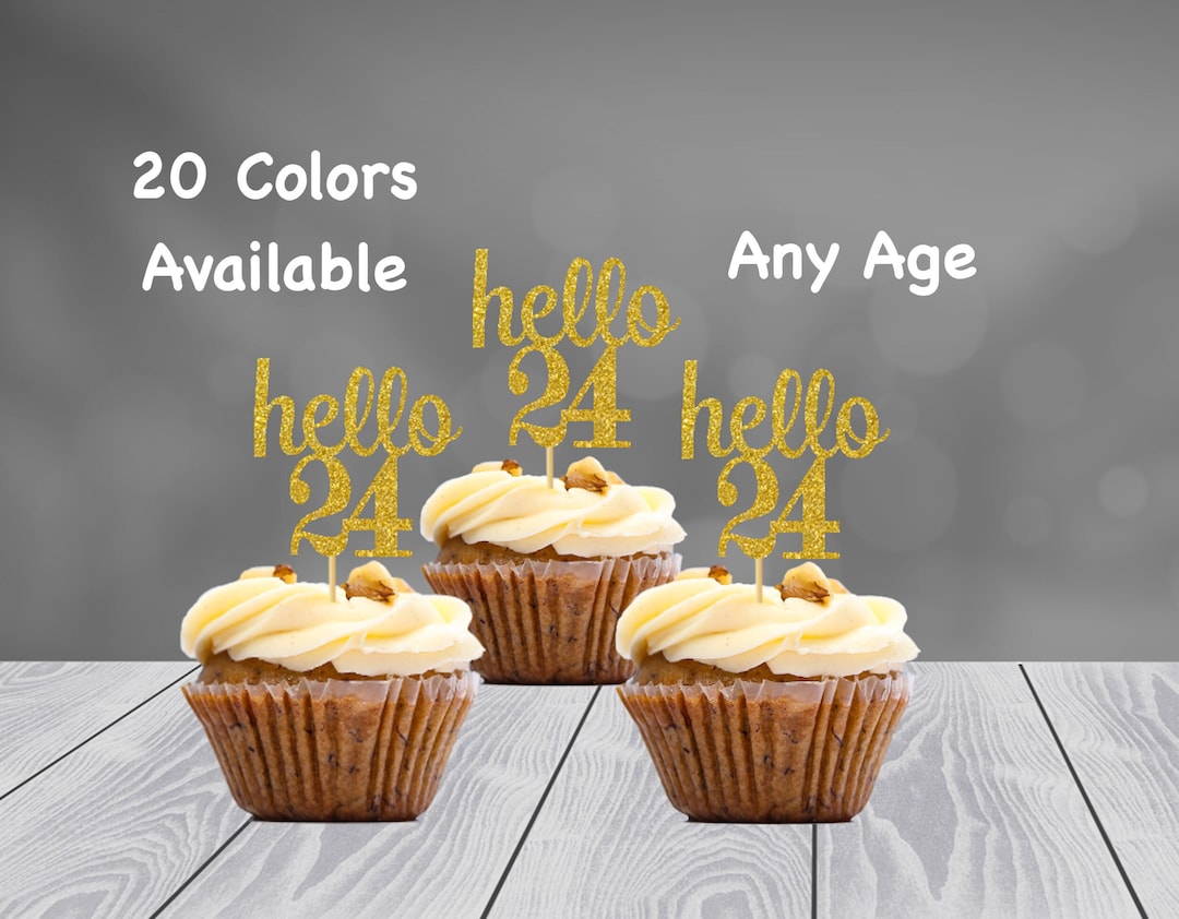 Any Number Hello 24 Cupcake Toppers 24th Birthday Cupcake Topper ...