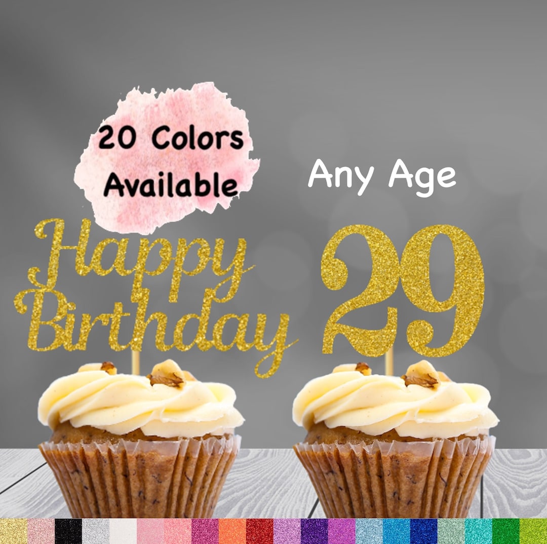 Any Number 29th Birthday Cupcake Toppers With Happy Birthday Sign Any ...