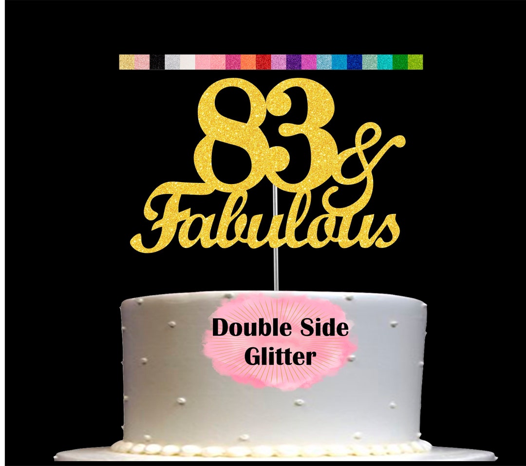 83 and Fabulous Birthday Cake Topper | Glitter | 83rd Birthday ...