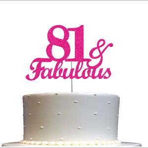 81 and Fabulous Birthday Cake Topper | Glitter | 81st Birthday ...