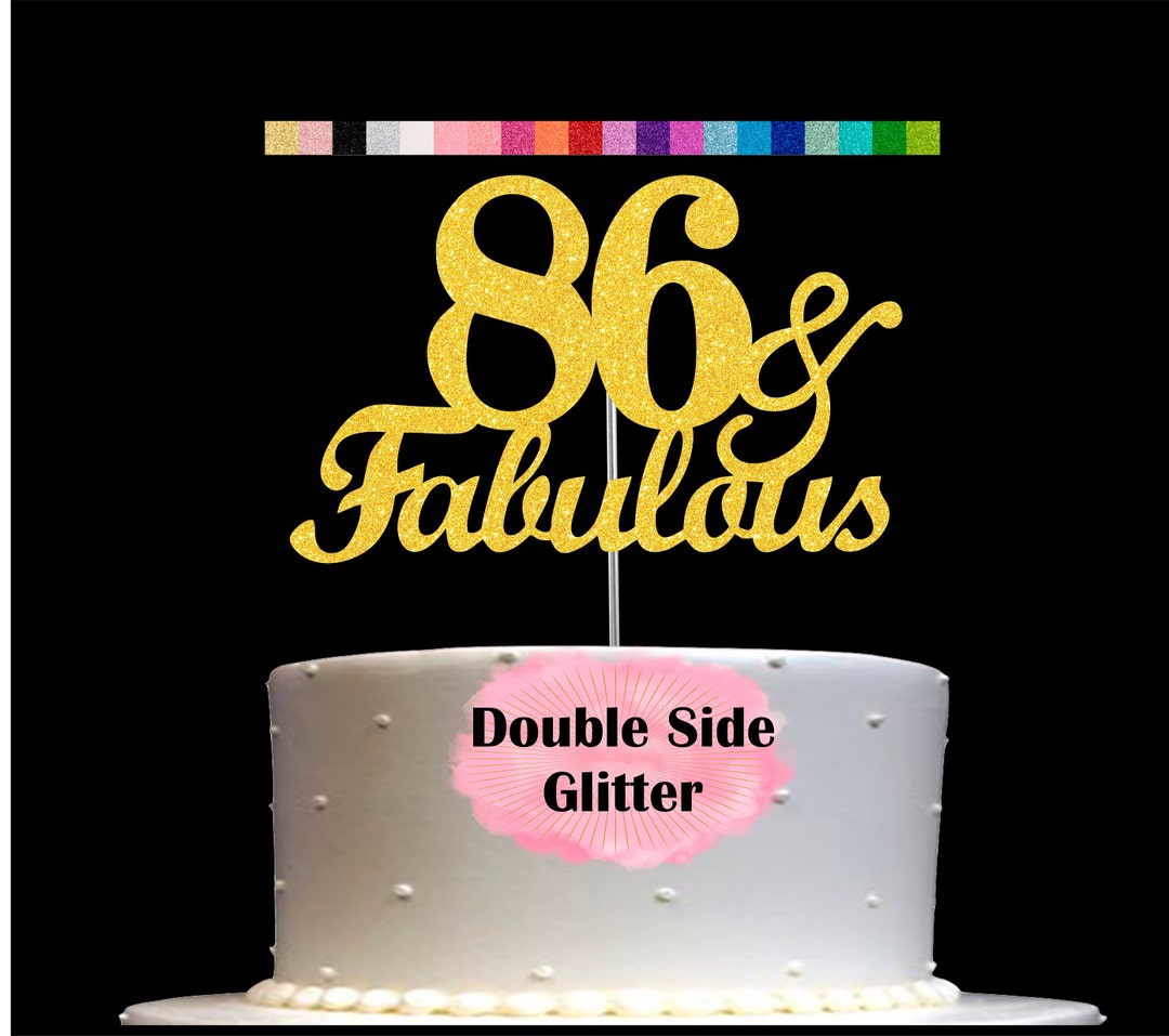 86 and Fabulous Birthday Cake Topper | Glitter | 86th Birthday ...