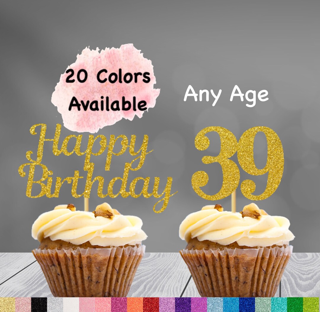 Any Number 39th Birthday Cupcake Toppers With Happy Birthday - Etsy