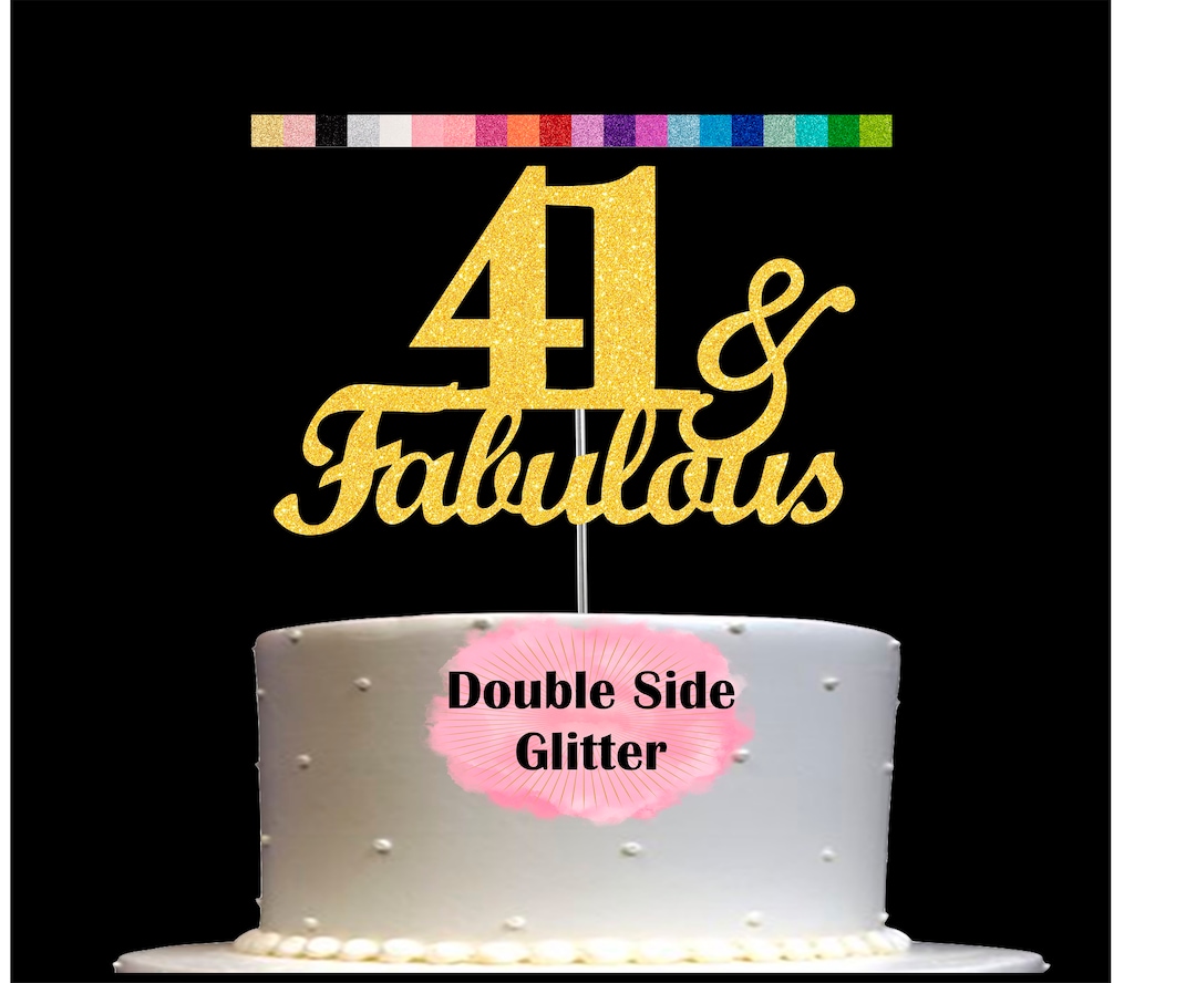 41 and Fabulous Birthday Cake Topper | Glitter | 41st Birthday ...