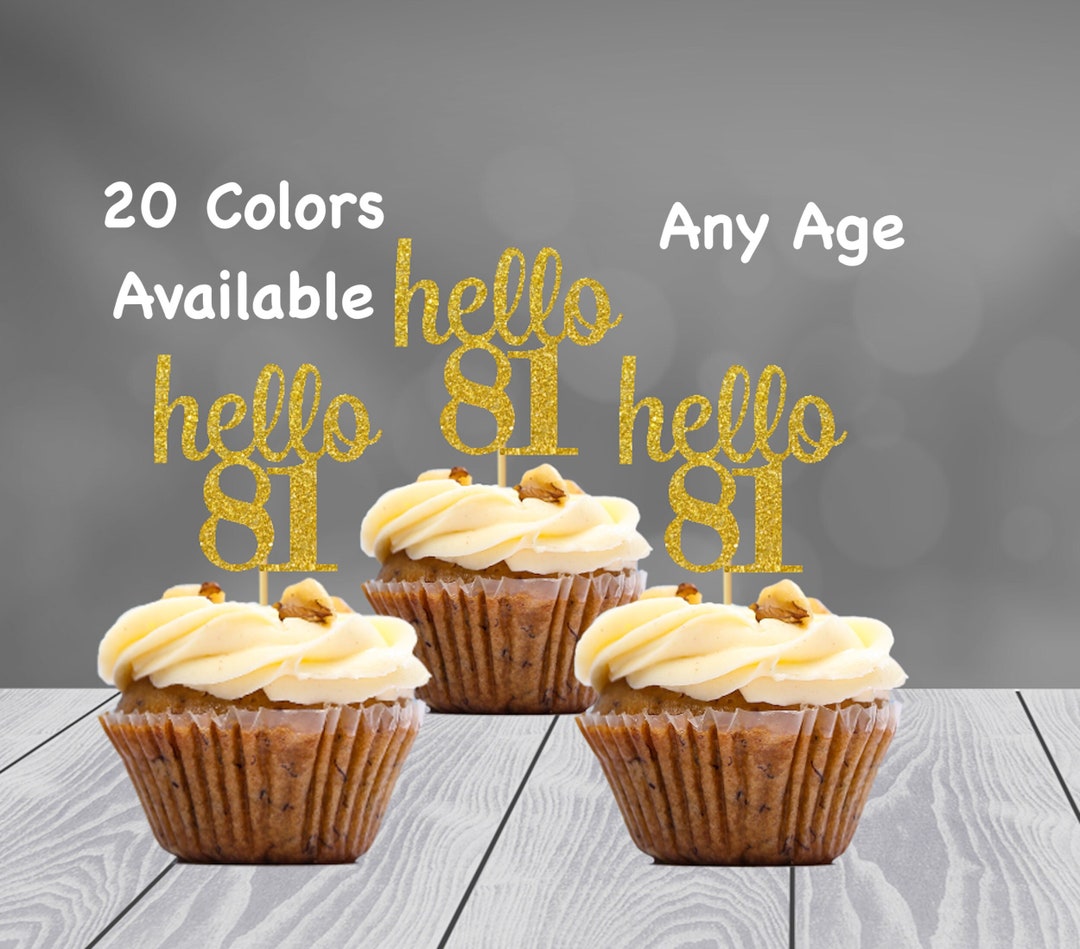 Hello 81 Cupcake Toppers | 81st Birthday Cupcake Toppers | Number 81 ...