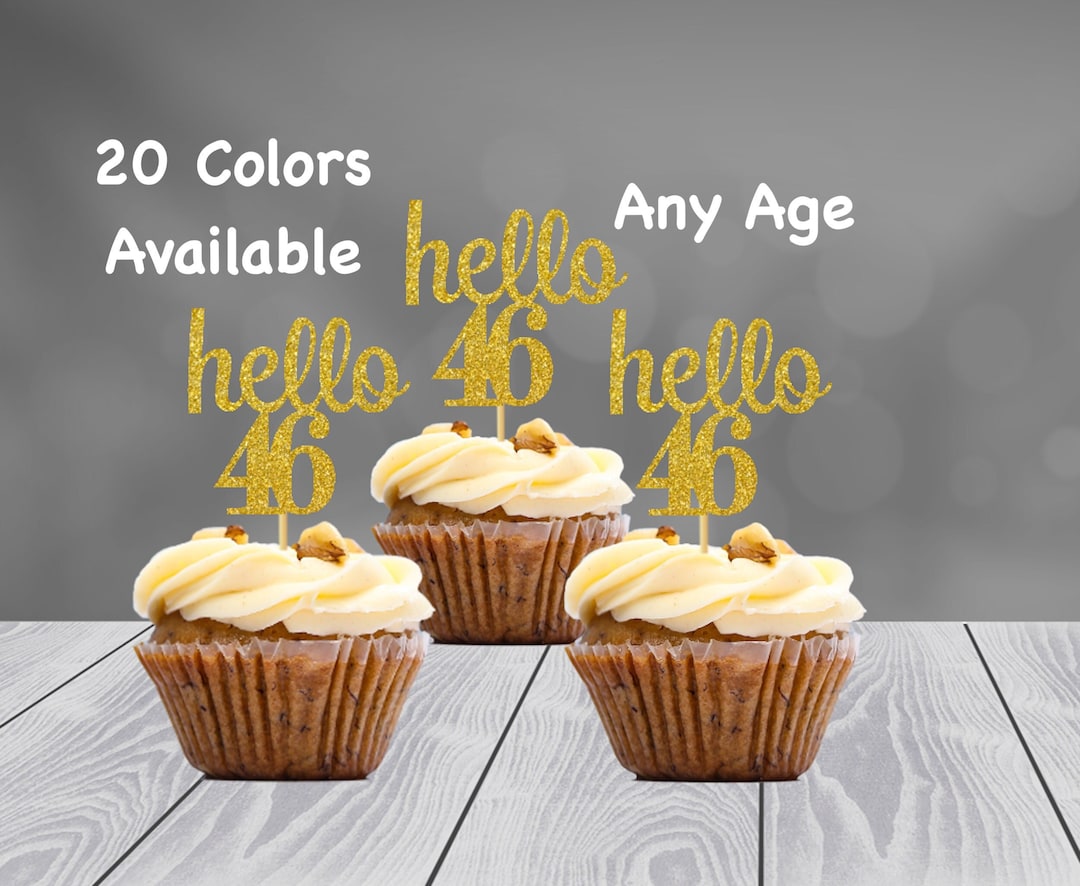Hello 46 Cupcake Toppers | 46th Birthday Cupcake Toppers | Number 46 ...