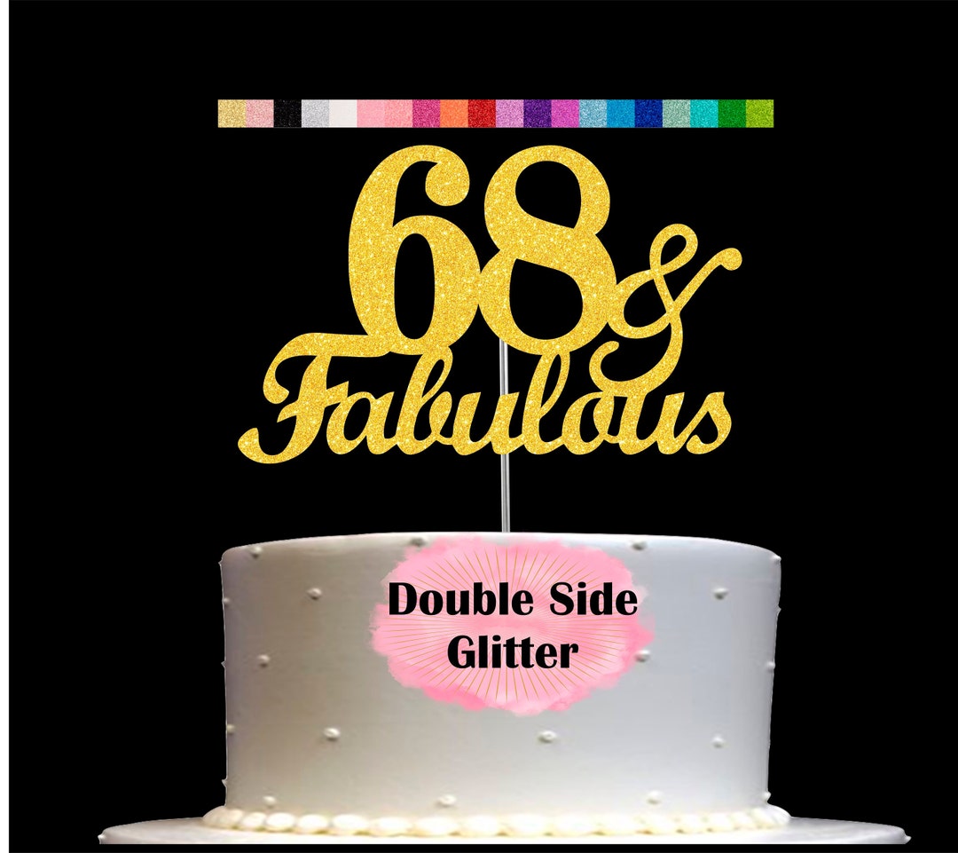 68 and Fabulous Birthday Cake Topper | Glitter | 68th Birthday ...