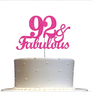 92nd Birthday Cake Topper 92 and Fabulous ALL AGES AVAILABLE - Etsy