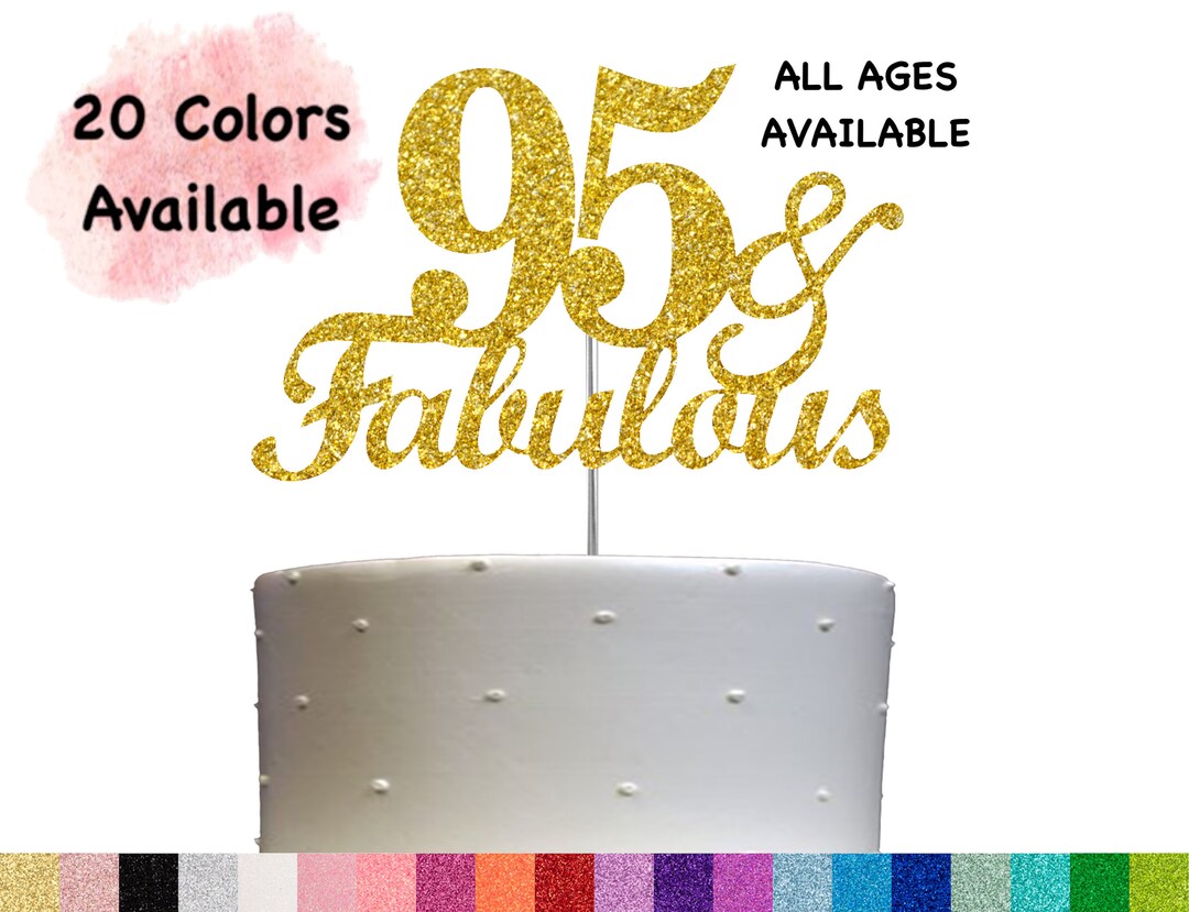 95 and Fabulous Birthday Cake Topper | Glitter | 95th Birthday ...