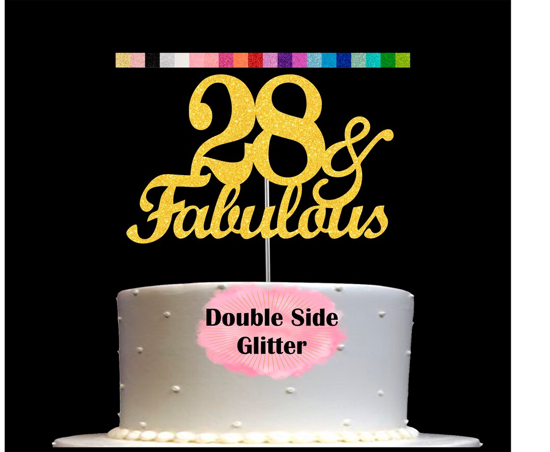 28th Birthday Cake Topper 28 and Fabulous ALL AGES AVAILABLE Glitter ...