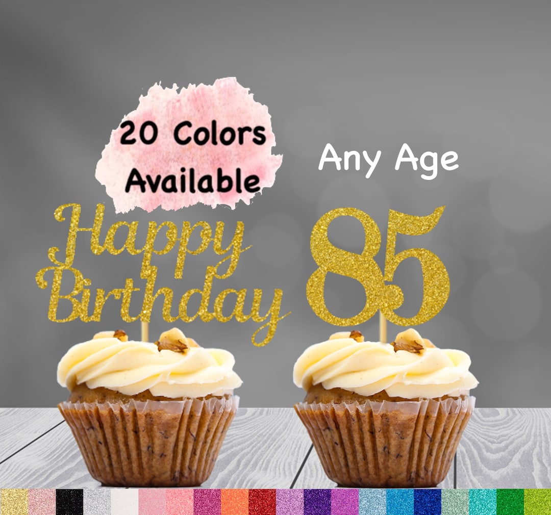 85th Birthday Cupcake Toppers With Happy Birthday Sign Adult Party ...