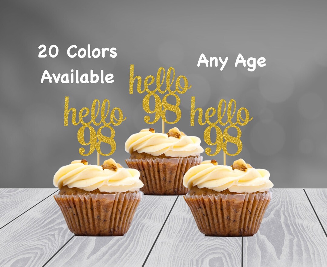 Hello 98 Cupcake Toppers | 98th Birthday Cupcake Toppers | Number 98 ...