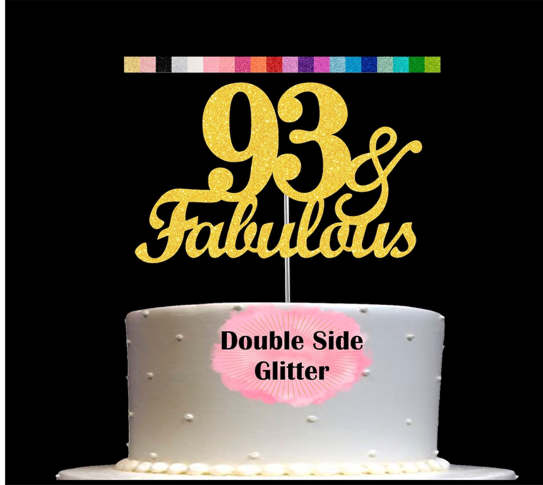 93rd Birthday Cake Topper 93 and Fabulous ALL AGES AVAILABLE Glitter ...