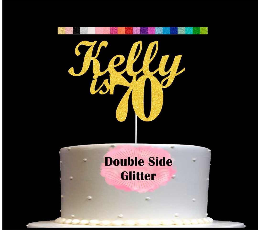 Any Name Any Age Birthday Cake Topper 70th Birthday Cake Topper Party ...