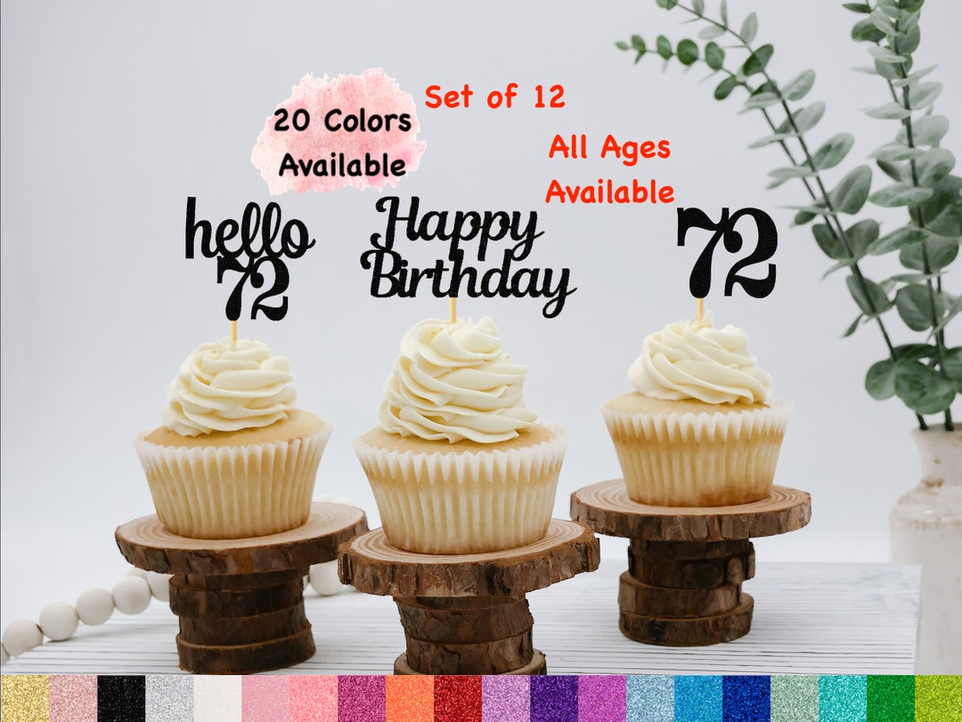 72nd Birthday Cupcake Toppers | Hello 72 Theme | Number 72 | Happy ...