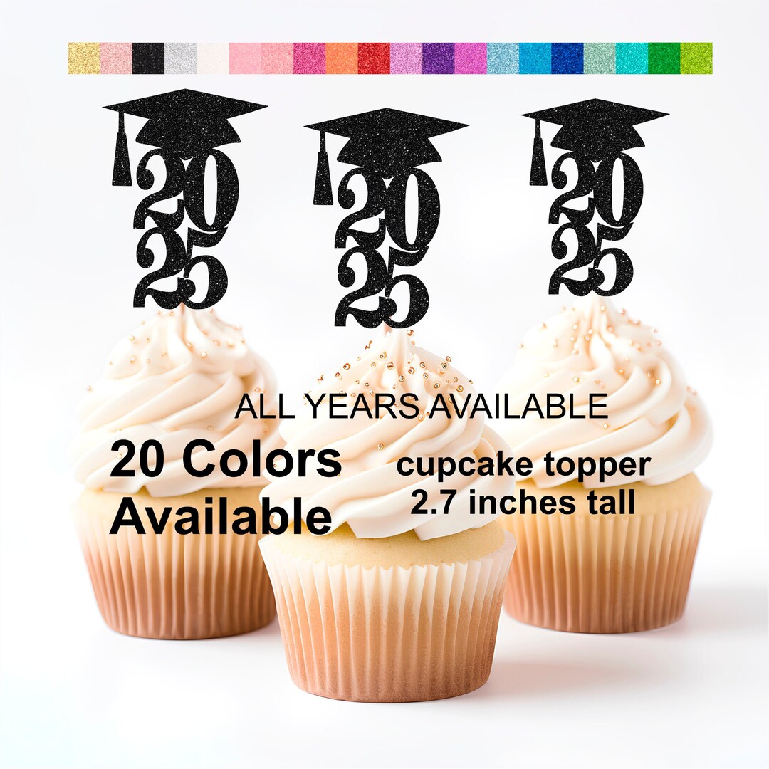 Class of 2025 Cupcake Toppers 20 Colors Available Graduation Cupcake ...