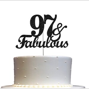 97 and Fabulous Birthday Cake Topper | Glitter | 97th Birthday ...